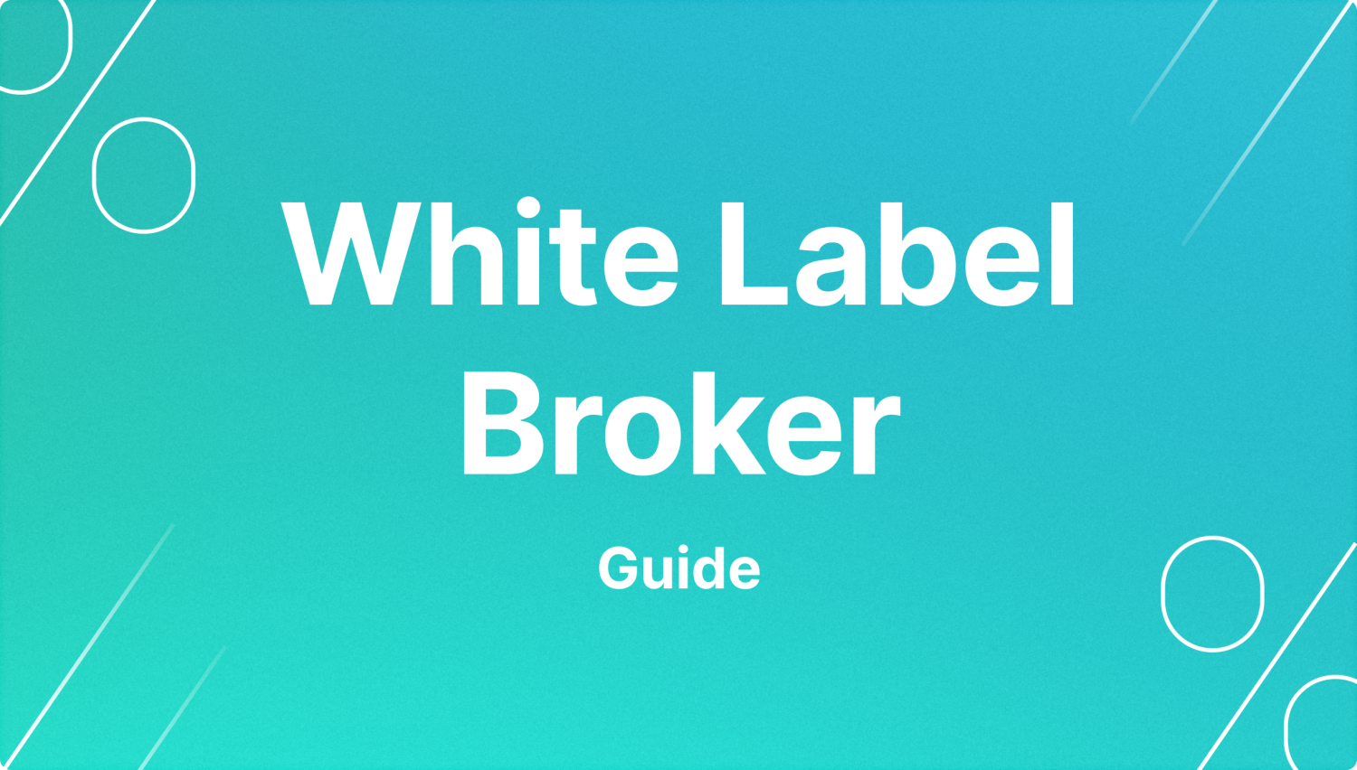 How to Start a White Label Broker? Complete Guide