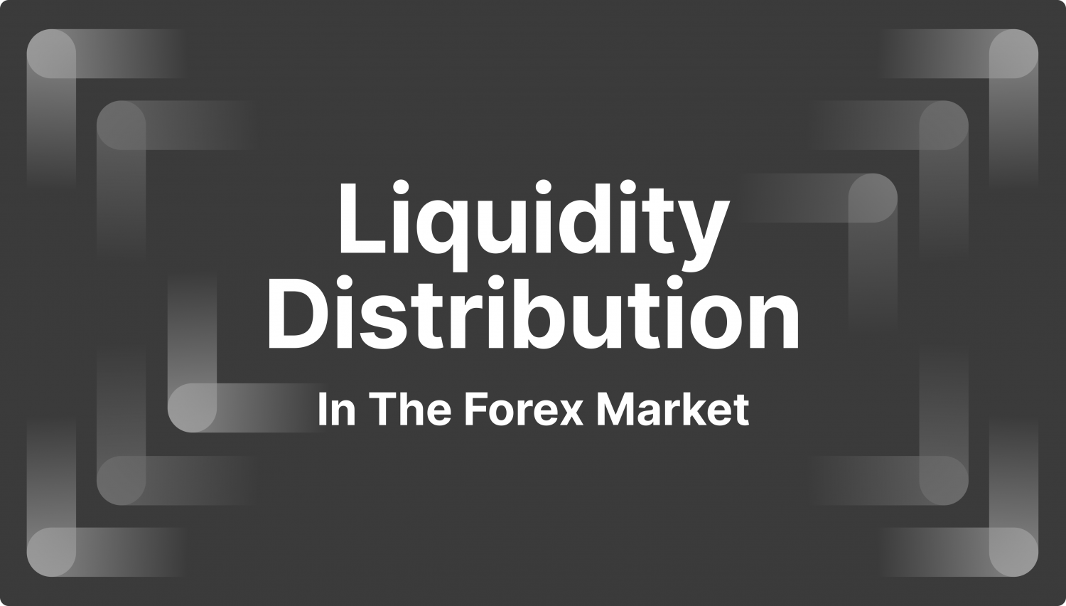 The Role of Liquidity Distribution in the Forex Market