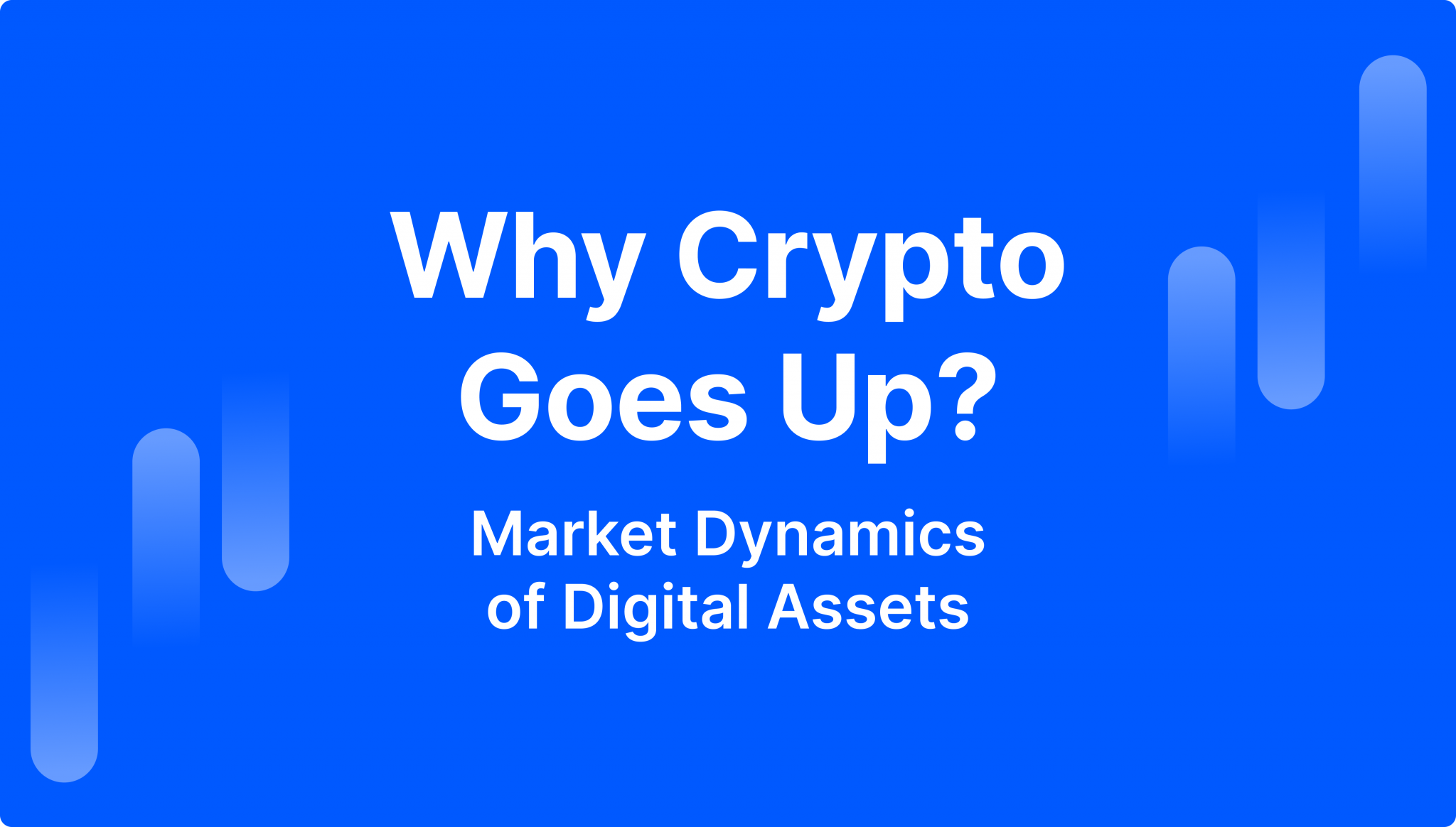 What Makes Crypto Go Up? Crypto Dynamics Explained