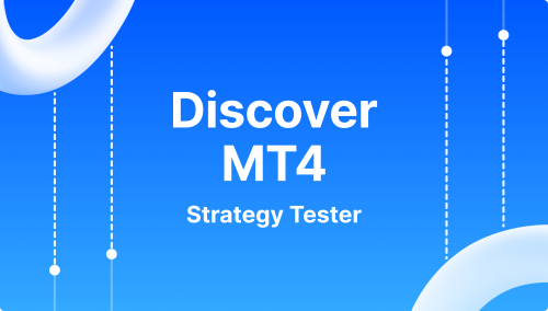 What Is MT4 Strategy Tester And How to Use It - B2Broker