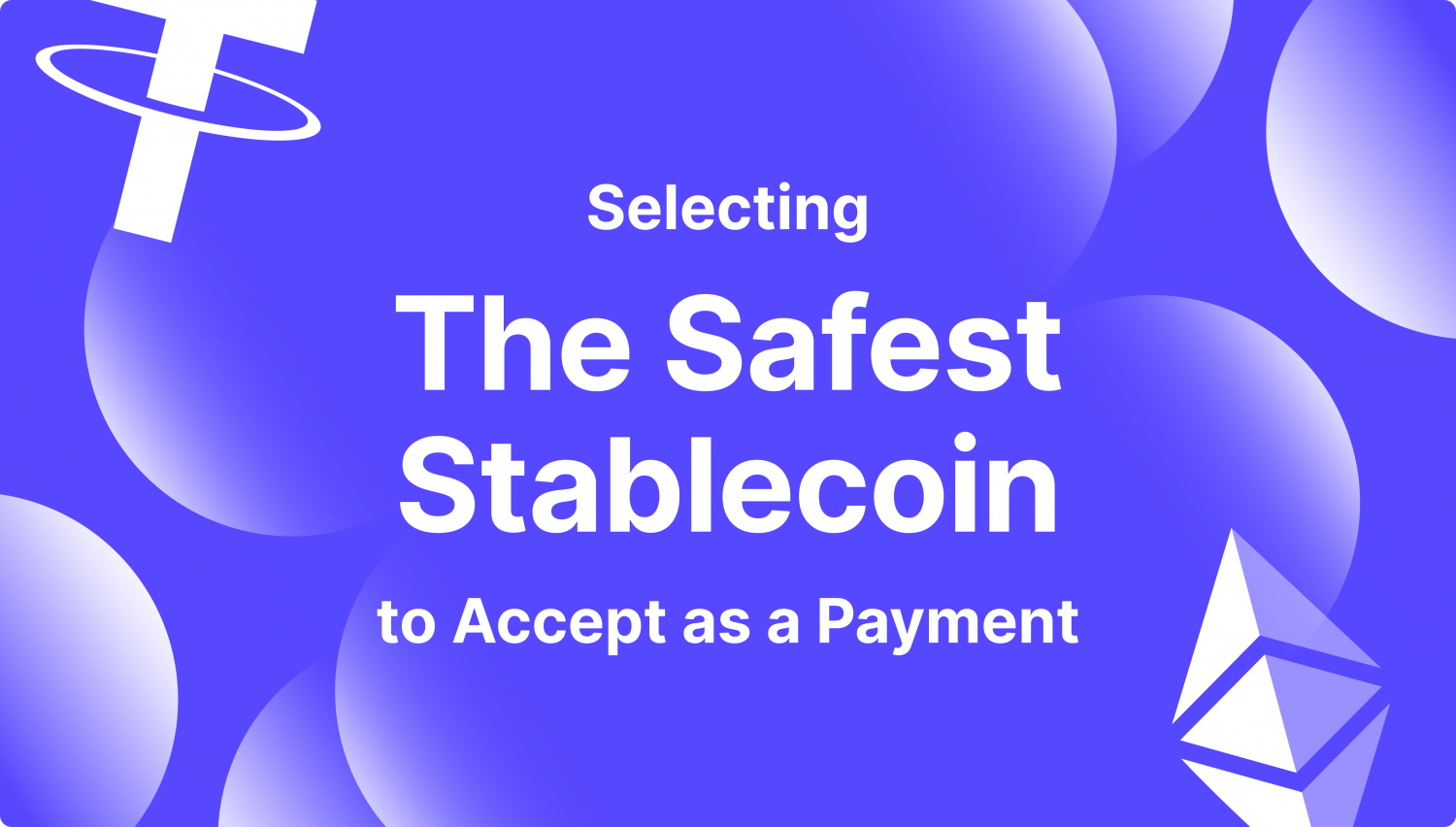 Selecting the Safest Stablecoin to Accept as a Payment