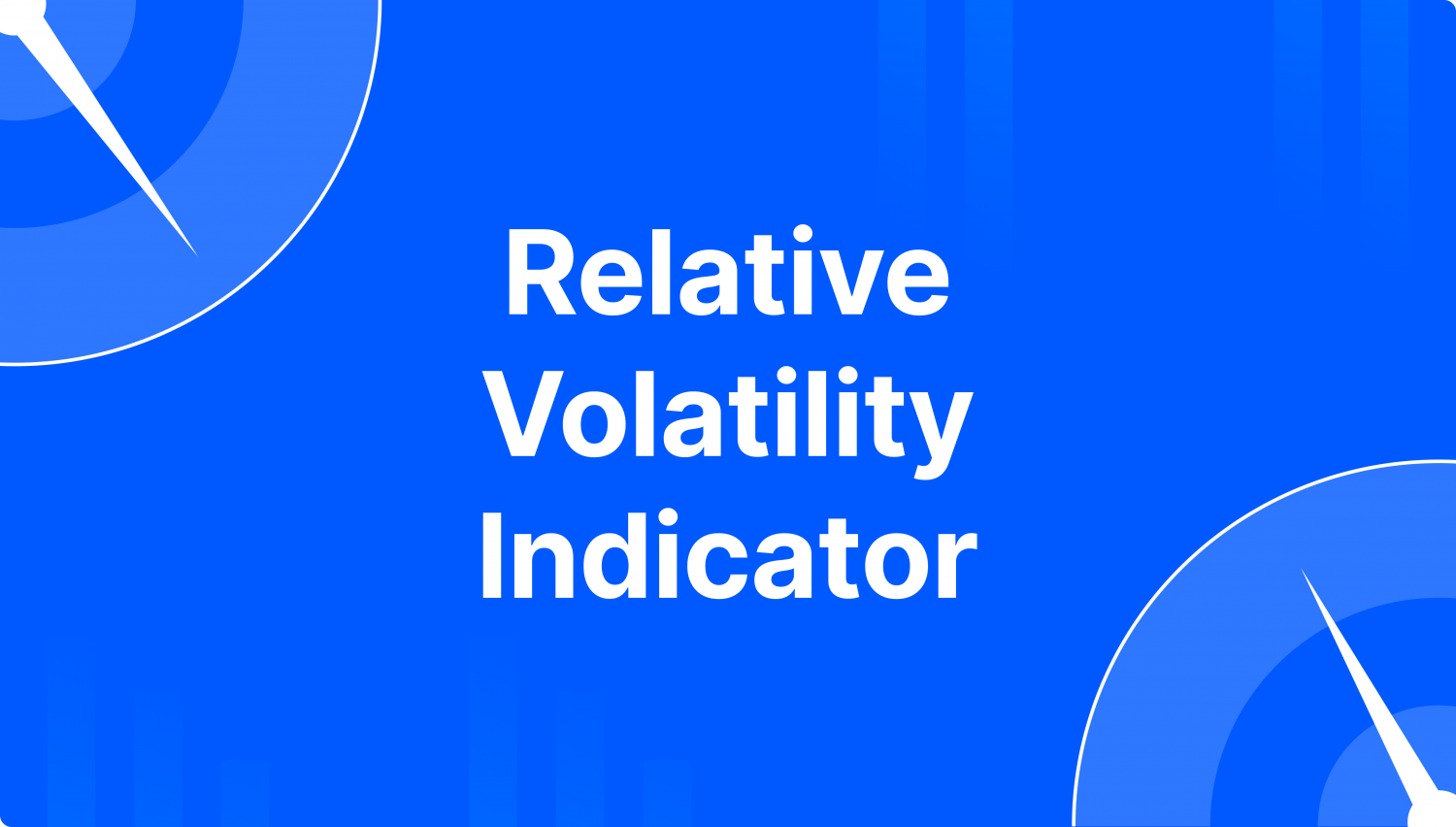 What Is Relative Volatility Indicator, and How to Use it?