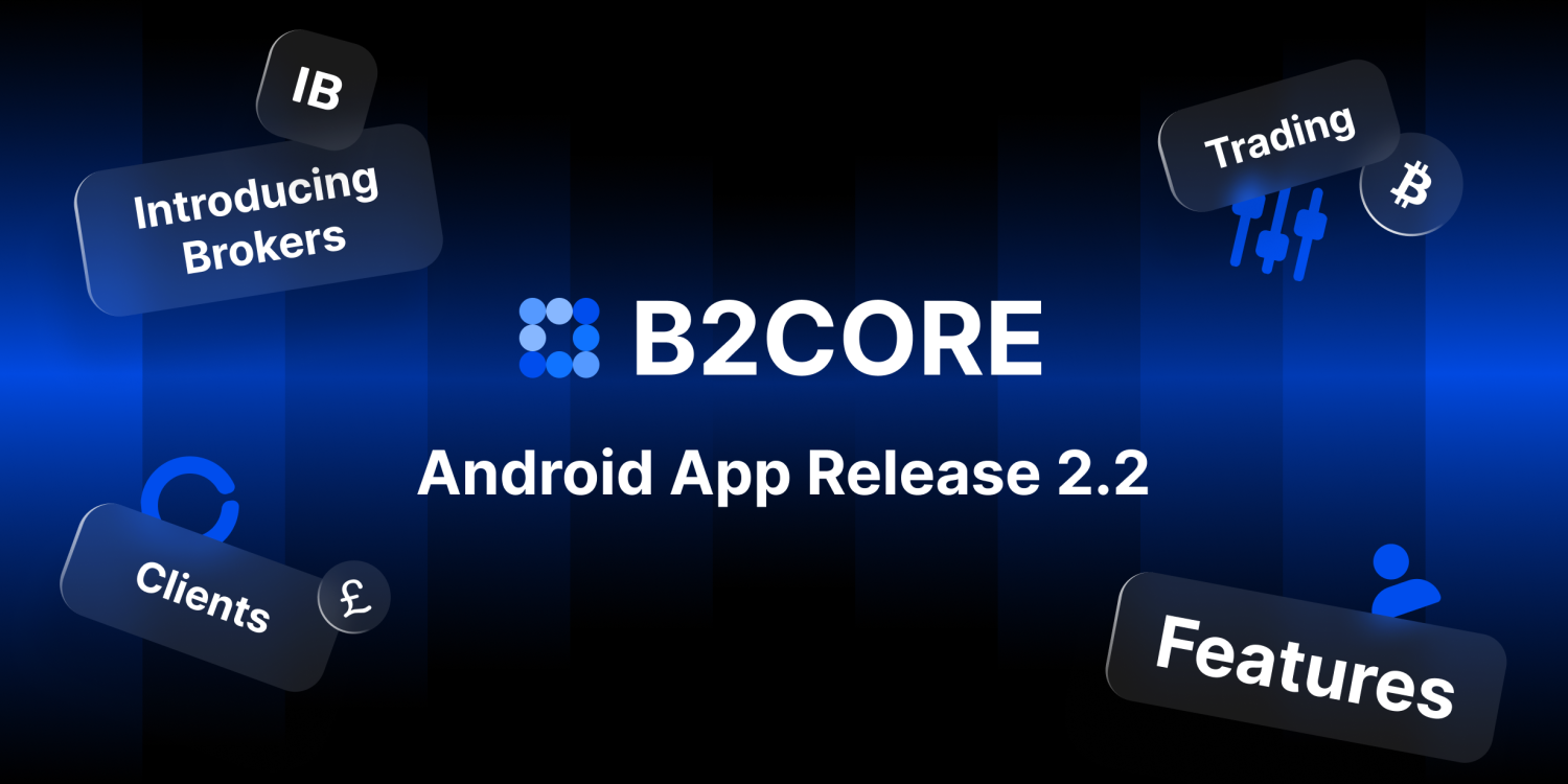 B2CORE Android 2.2: IB Integration & Enhanced Management