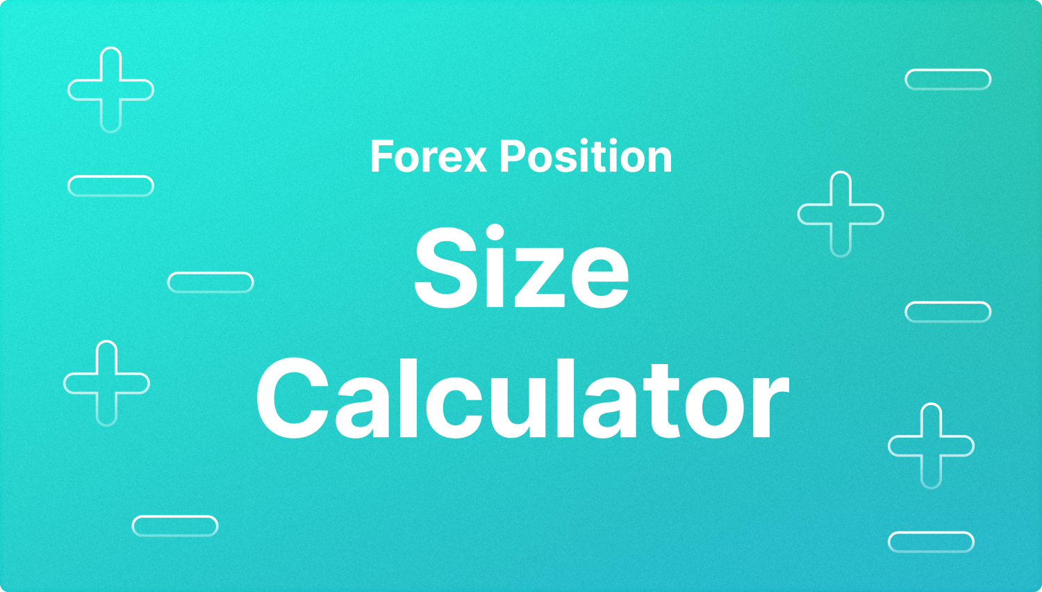 What is Forex Position Size Calculator? How to Use it?